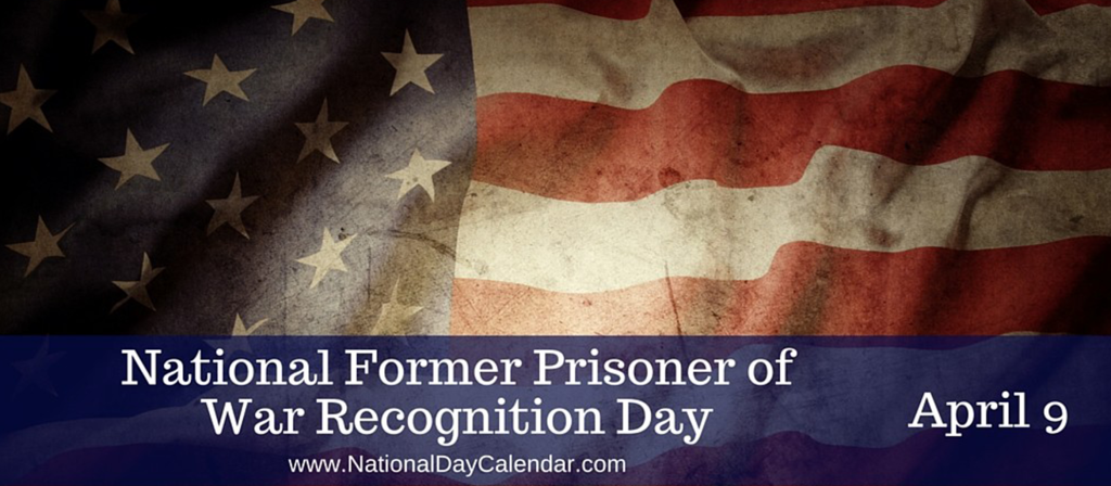 04-09-National-Former-Prisoner-of-War-Recognition-Day | Sons of the ...